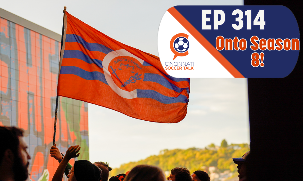 CST Episode 314 - Onto Season 8! - Cincinnati Soccer Talk